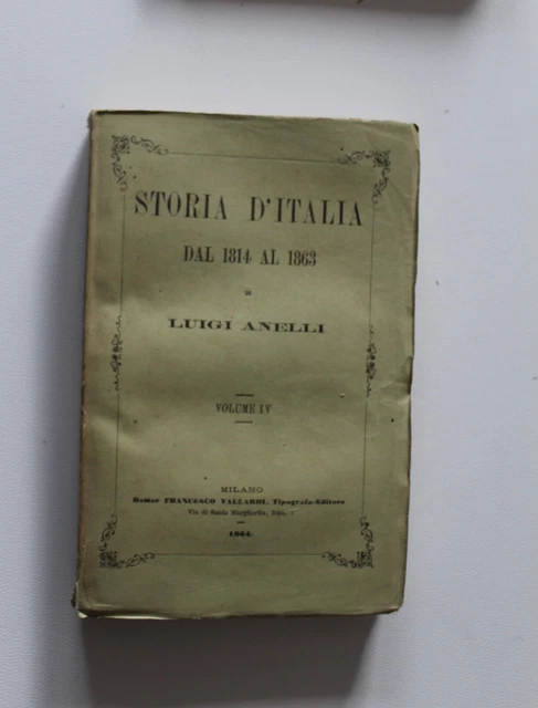 1864 LUIGI ANELLI STORIA D'ITALIA dal 1814 al 1863+VOLUME IV°-ck288 EUR 14,99 - PicClick FR