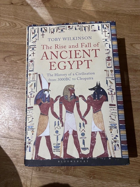 THE RISE AND fall of ancient Egypt Book by Toby Wilkinson £8.34 ...