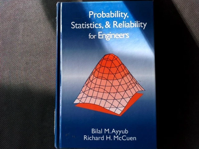PROBABILITY, STATISTICS AND Reliability for Engineers. Ayyub Bilal, M. und Richa £37.75 ...