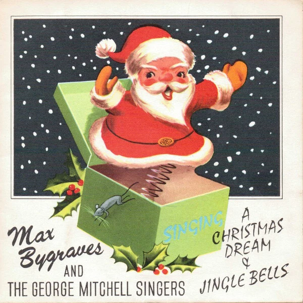 MAX BYGRAVES ET les chanteurs de George Mitchell - rêve de Noël et ...