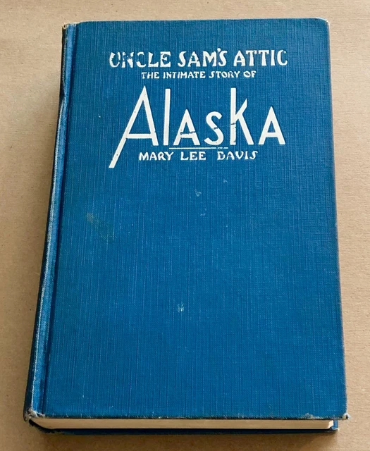 1930 GRENIER DE L'ONCLE SAM Alaska faune esquimaux Mary Davis très bon ...