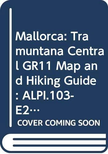 MALLORCA: TRAMUNTANA CENTRAL GR11 Map and Hiking Gui... EUR 15,42 ...