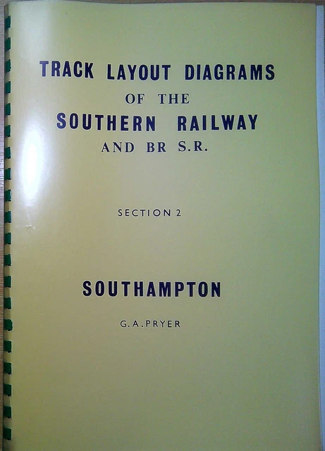 PRYER, G A TRACK LAYOUT DIAGRAMS SOUTHERN RAILWAY & BR S.R. S2 ...