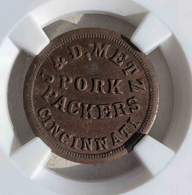 1863 CINCINNATI, OHIO Civil War Token J & D METZ, PORK PACKERS NGC MS62 ...
