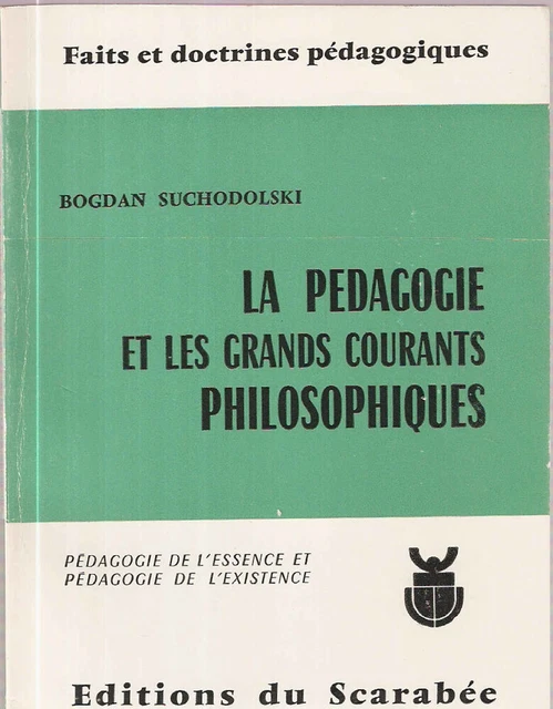LA PÉDAGOGIE ET les grands courants philosophiques.Pédagogie de l'essence EUR 20,70 - PicClick FR