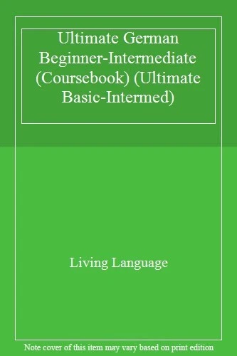 ULTIMATE GERMAN BEGINNER-INTERMEDIATE (Coursebook) (Living Langu £7.60 ...