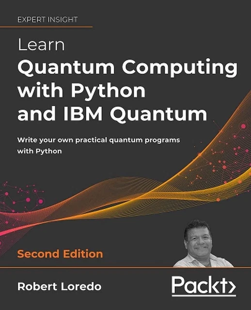 LEARN QUANTUM COMPUTING with Python and IBM Quantum: Write your own ...