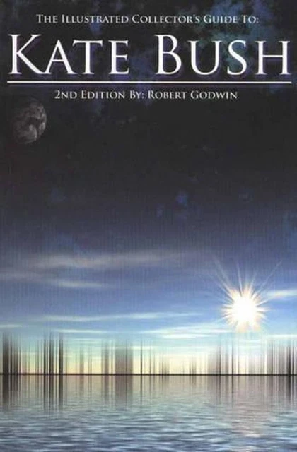 ILLUSTRATED COLLECTOR'S GUIDE to Kate Bush by Robert Godwin (English ...