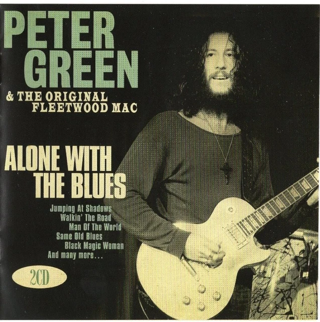PETER GREEN & The Original Fleetwood Mac (2 Cd) Alone With The Blues ...