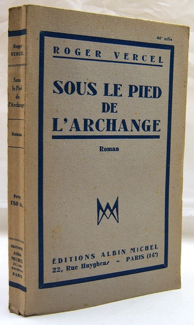 VERCEL, ROGER - Sous le pied de l'archange - Albin Michel - 1946 - TBE ...