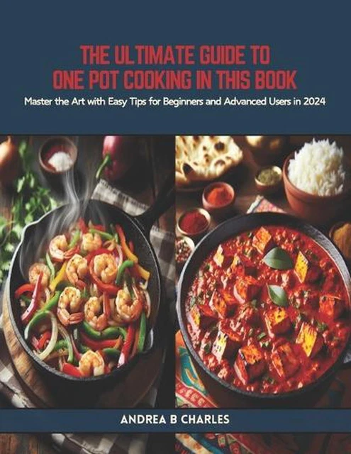 THE ULTIMATE GUIDE to One Pot Cooking in this Book: Master the Art with ...