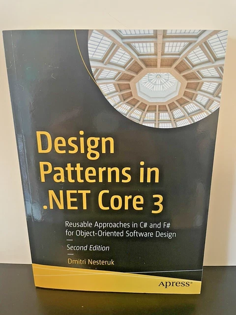 DESIGN PATTERNS IN .NET Core 3: Reusable Approach in C# & F# Book ...