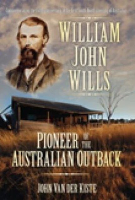 WILLIAM JOHN WILLS : Pionero De Australiano Outback John Van D EUR 5,11 ...