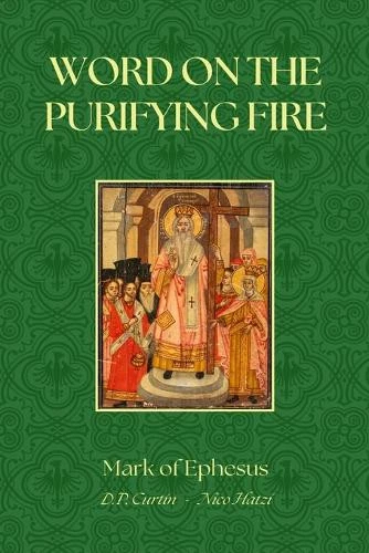 NICO HATZI D.P. Curtin Mark of Ephesus Word on the Purifying Fire ...
