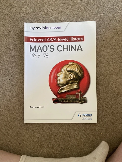 MY REVISION NOTES: Edexcel AS/A-level History: Mao's China, 1949-76 by ... MY REVISION NOTES: Edexcel AS/A-level History: Mao's China, 1949-76 by ...