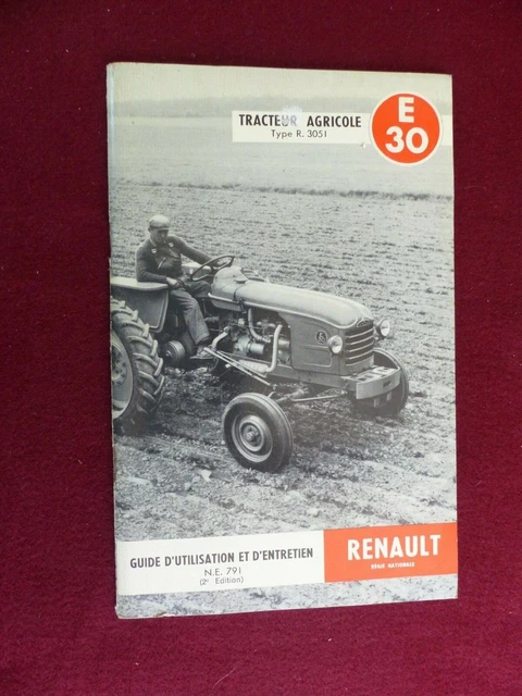 LIVRET : GUIDE d'entretien et utilisation du tracteur RENAULT E30 type N 3051 EUR 25,00 ...
