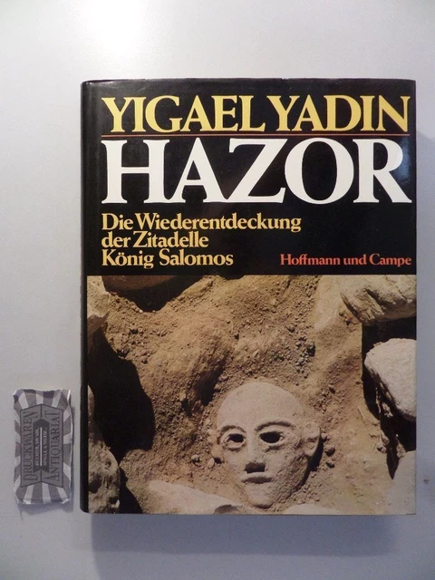 HAZOR. DIE WIEDERENTDECKUNG der Zitadelle König Salomos. Yadin, Yigael ...