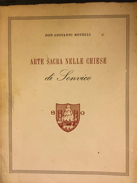 ARTE SACRA NELLE chiese di Sonvico - Don Giovanni Ravelli - Grassi 1947 ...