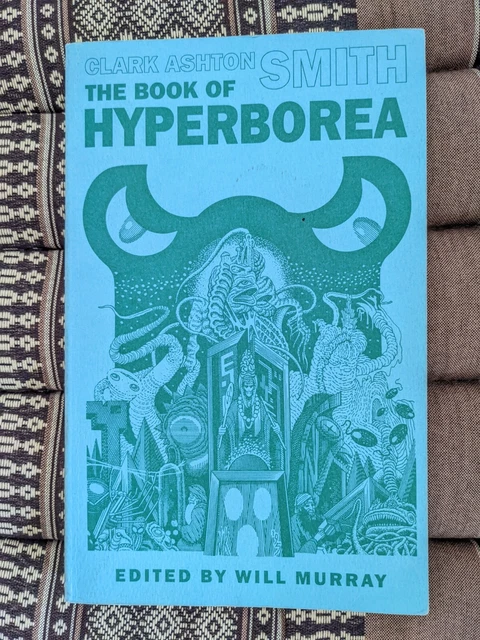 THE BOOK OF Hyperborea Clark Ashton Smith Necronomicon Press 1996 ...
