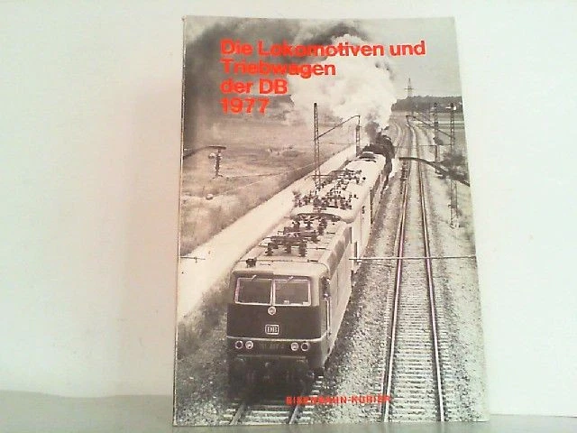 DIE LOKOMOTIVEN UND Triebwagen der DB 1977. Eisenbahn Kurier Verlag: EUR 16,00 - PicClick DE