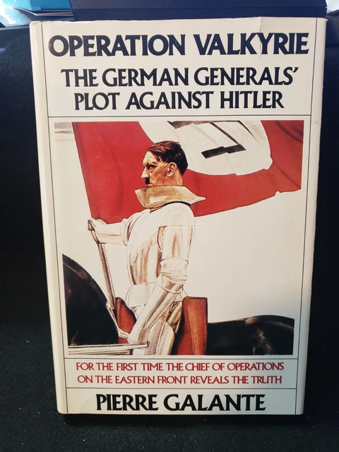 OPERATION VALKYRIE- GERMAN Generals Plot Against Hitler - Pierre ...