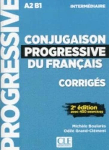 CONJUGAISON PROGRESSIVE DU francais - Niveau intermediaire (A2/B1 ...