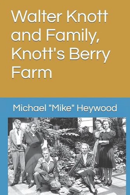 WALTER KNOTT AND Family, Knott's Berry Farm par Michael Mike Heywood ...