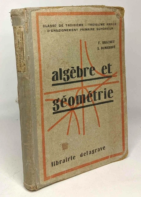 ALGÈBRE ET GÉOMÉTRIE - classes de 3e A et B 3e année des E.P.S. --- 1280 EUR 25,00 - PicClick FR