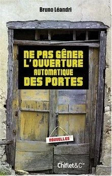 NE PAS GÊNER louverture automatique des portes de Bruno L... | Livre ...