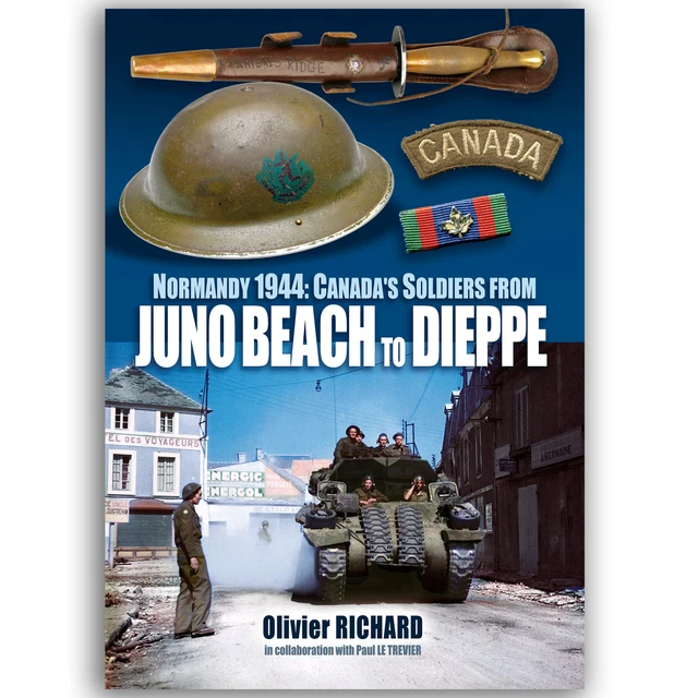 BRANDNEW BOOK WW2 Normandy 1944 Canada's Soldiers Juno Beach To Dieppe ...