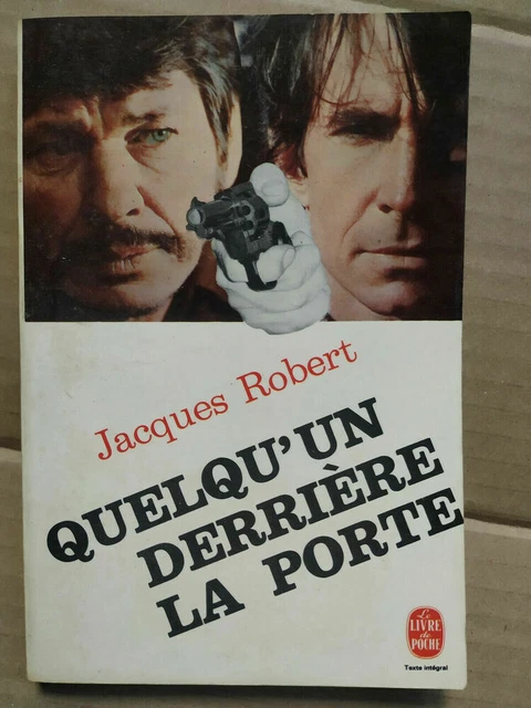 JACQUES ROBERT - Quelqu'un derrière la porte/ Le livre de poche 1971 ...