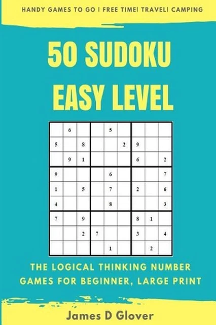 50 SUDOKU EASY Level: The Logical Thinking Number Games for Beginner ...