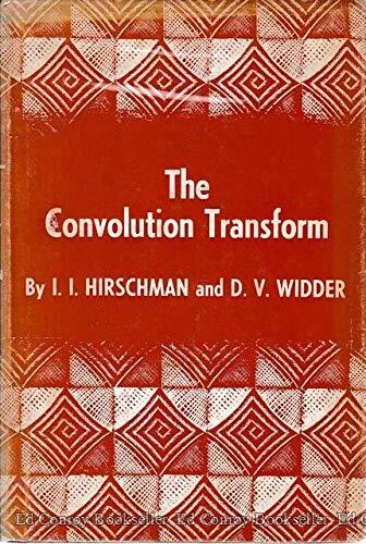 CONVOLUTION TRANSFORM DE David Vernon Widder et Isidore Isaac Hirschman ...