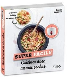 CUISINER AVEC UN rice cooker : 90 recettes inédites a... | Livre | état ...