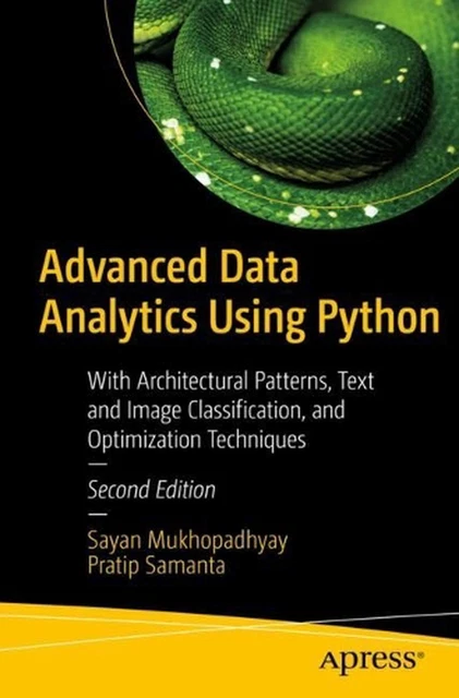 ADVANCED DATA ANALYTICS Using Python: With Architectural Patterns, Text ...