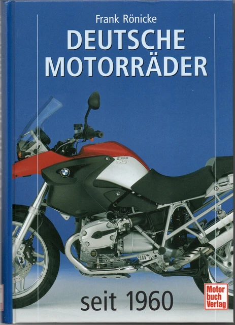 DEUTSCHE MOTORRÄDER SEIT 1960, Frank Rönicke, BMW, MZ, Horex, Simson, Zündapp... EUR 8,00 ...