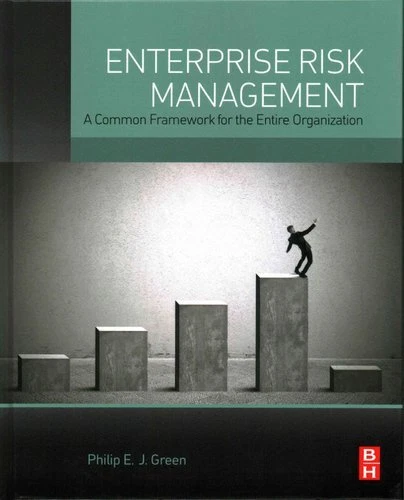ENTERPRISE RISK MANAGEMENT A Common Framework for the Entire Or ...