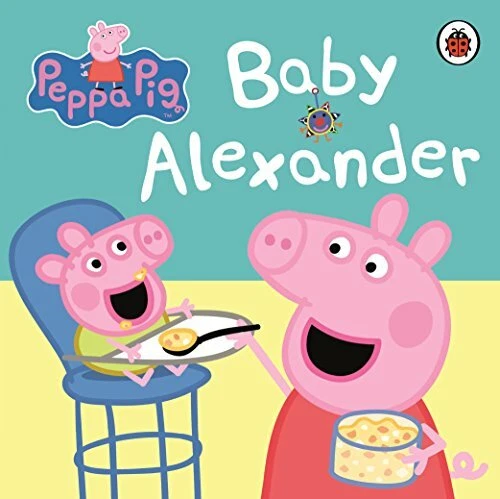 PEPPA PIG: BABY Alexander (Peppa Pig My First Storybook) by , NEW Book ...