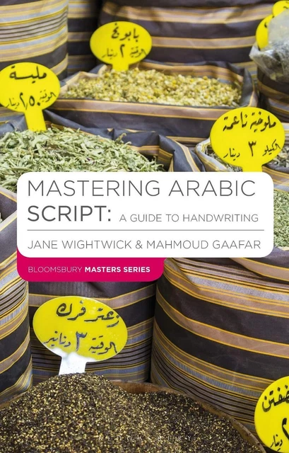 MASTERING ARABIC SCRIPT: a Guide to Handwriting by Jane Wightwick ...