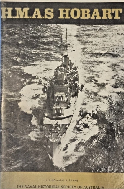 HMAS HOBART THE Story of 6 inch Cruiser HMAS Hobart 1938-1962 WW2 ...