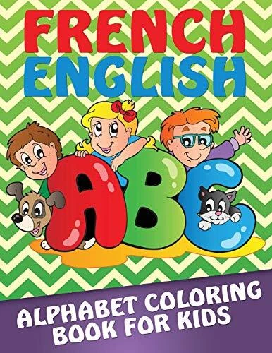 LIVRE DE COLORIAGE alphabet français-anglais pour enfants.9781633837270 ...