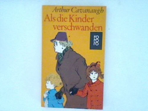 ALS DIE KINDER verschwanden : Roman. Cavanaugh, Arthur: EUR 3,50 ...