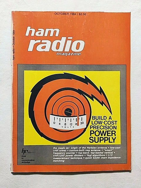 HAM RADIO MAGAZINE October 1984 Build A Low Cost Precision Power Supply ...