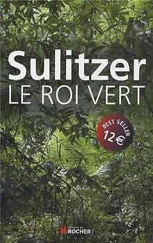 LE ROI VERT de Sulitzer, Paul-Loup | Livre | état bon EUR 10,35 ...