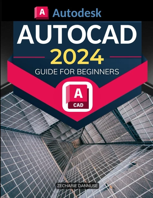 AUTODESK AUTOCAD 2024 Guide for Beginners Mastering Digital Drafting A ...