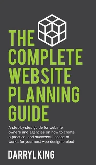 THE COMPLETE WEBSITE Planning Guide: A step-by-step guide for website ...