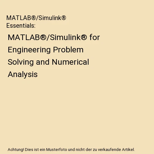 MATLAB®/SIMULINK® ESSENTIALS: MATLAB®/SIMULINK® for Engineering Problem ... MATLAB®/SIMULINK® ESSENTIALS: MATLAB®/SIMULINK® for Engineering Problem ...