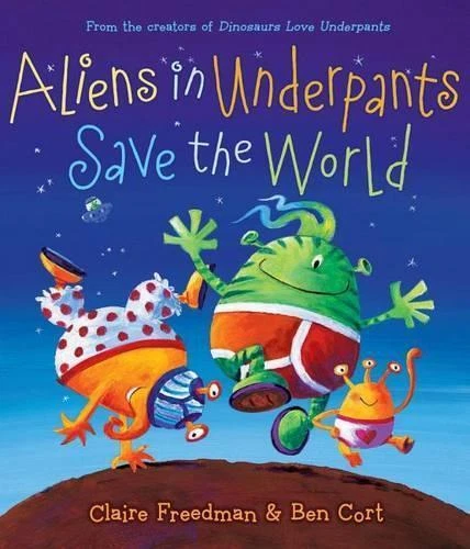 CLAIRE FREEDMAN ALIENS in Underpants Save the World (Relié) Underpants ...