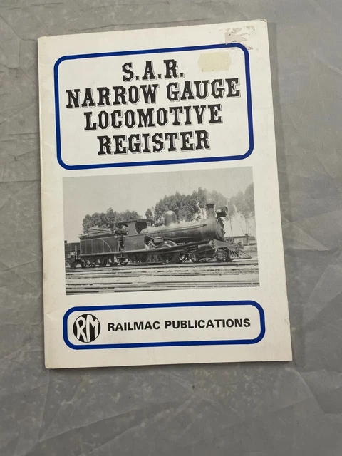 SAR NARROW GAUGE Locomotive Register Steve McNicol 1981 Railmac ...