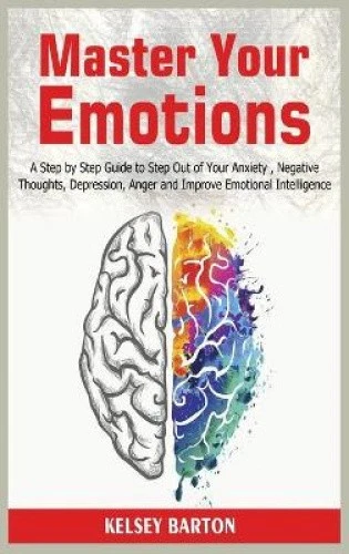 MASTER YOUR EMOTIONS: A Step by Step Guide to Step Out of Your Anxiety, £13.08 - PicClick UK